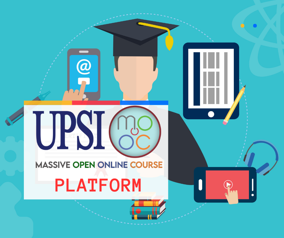 MASSIVE OPEN ONLINE COURSES – UPSI | Pusat Pembangunan Akademik